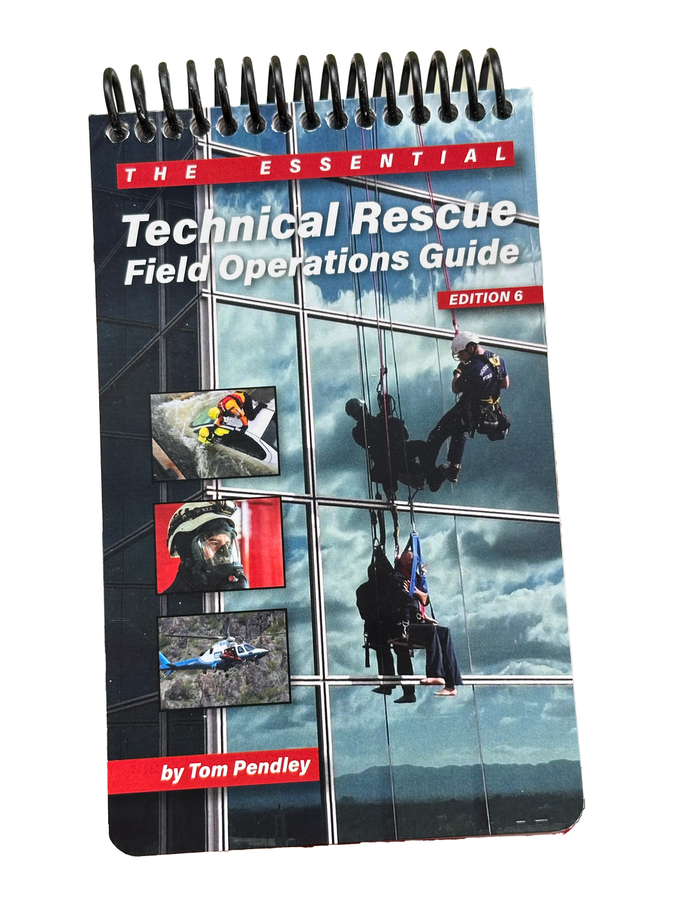 The Essential Technical Rescue Field Operations Guide
